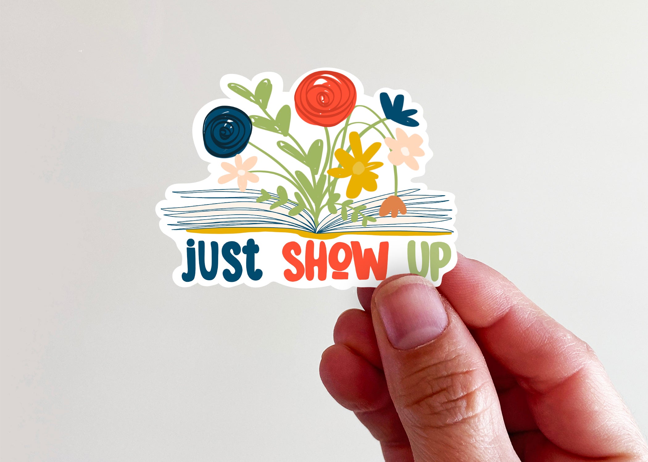 Just Show Up Sticker – Kingfolk Co